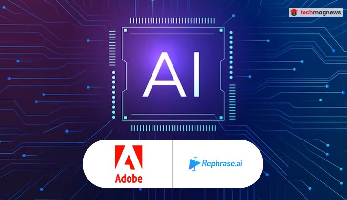 Adobe Acquiring Rephrase.ai, A Generative AI video technology